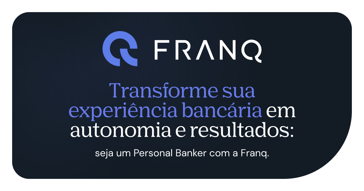 Seja um bancário autônomo no mercado financeiro com a Franq!
